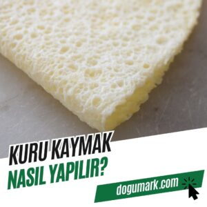 Kuru Kaymak Nasıl Yapılır? - DoğuMark